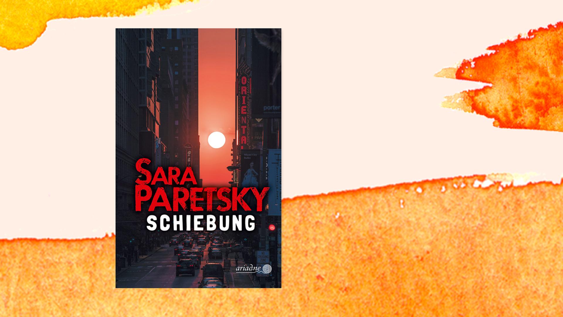 Sara Paretsky: "Schiebung" - Die Kraft der poetischen Gerechtigkeit ...