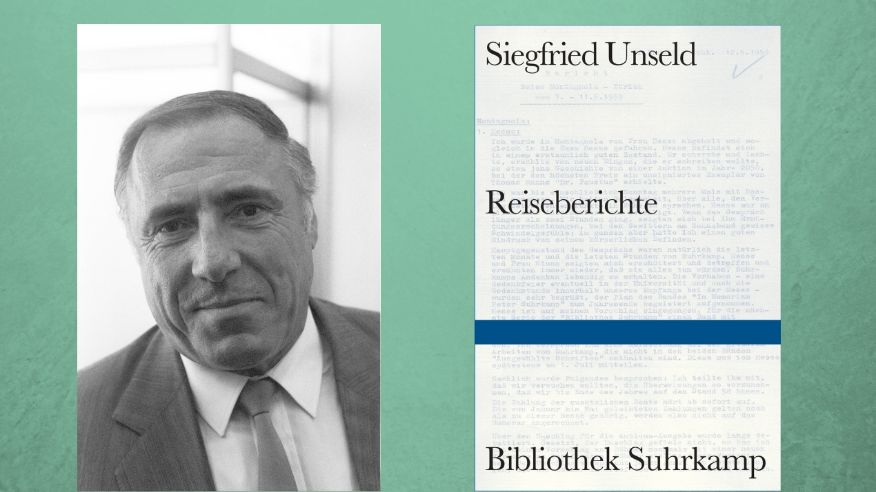Siegfried Unseld: "Reiseberichte" - Ins Gelingen verliebt ...