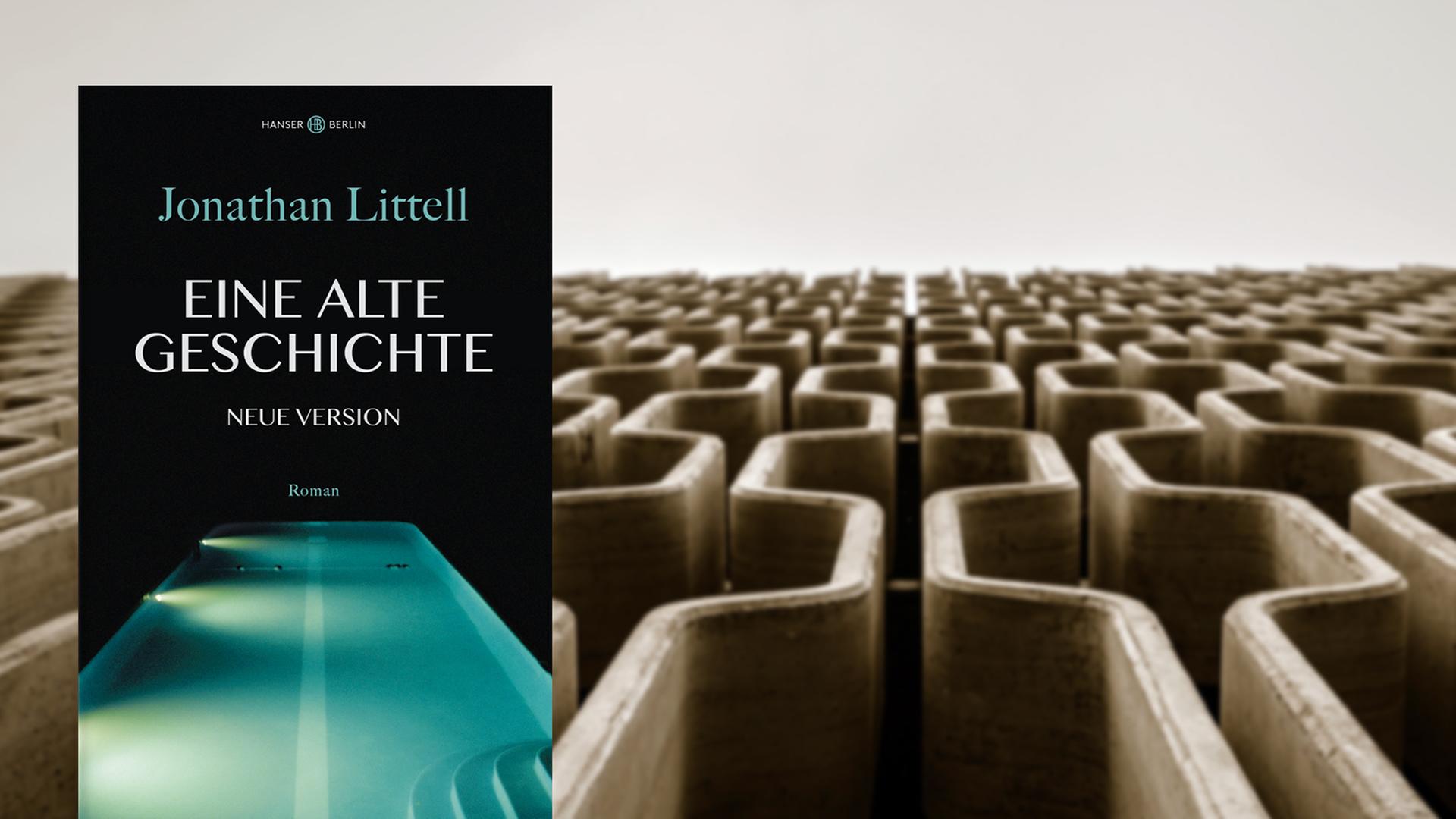 Jonathan Littell: "Eine alte Geschichte. Neue Version" - Labyrinth der ...