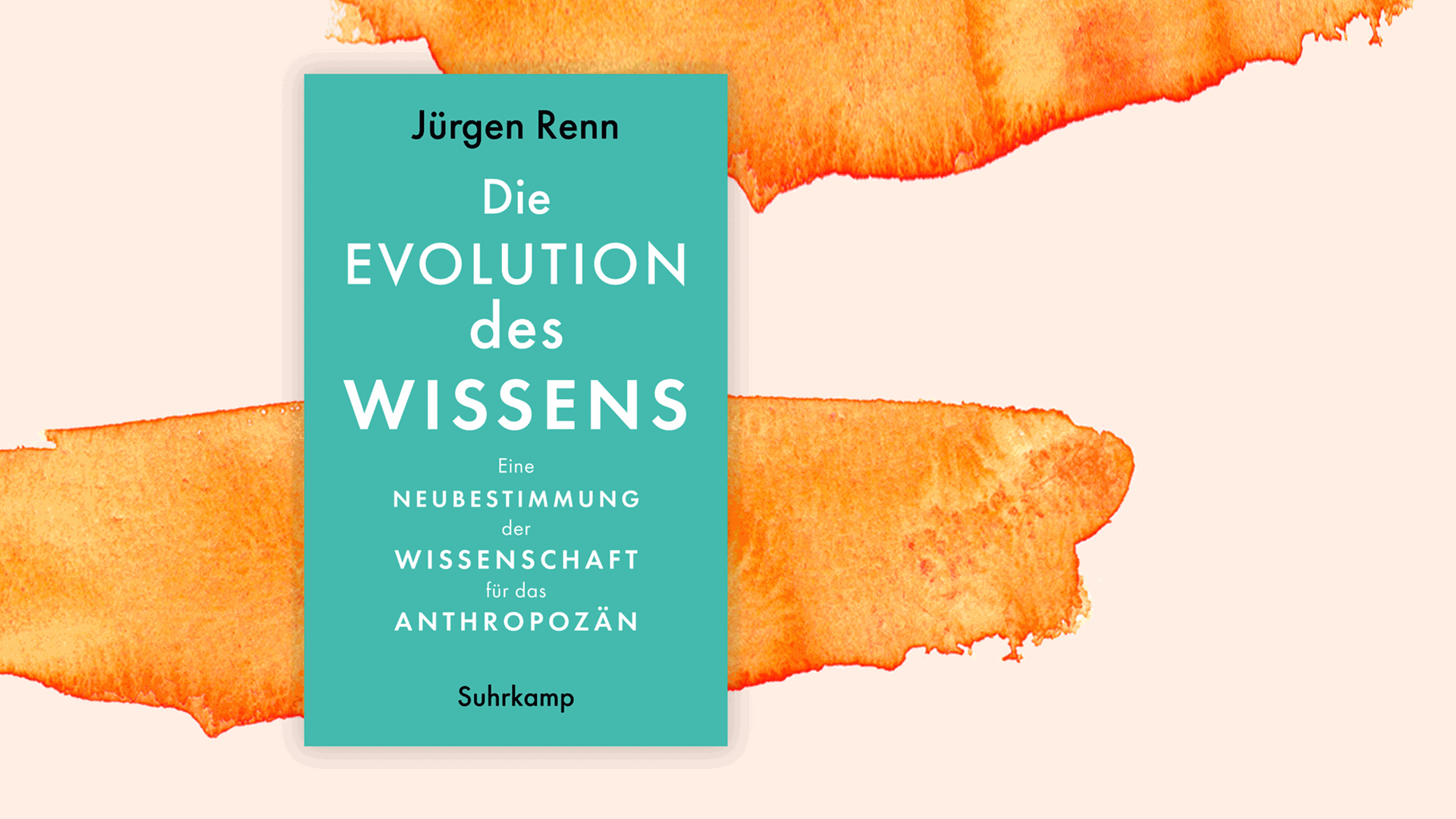 Jürgen Renn: „Die Evolution des Wissens“ - Die Verbreitung von Wissen und die Folgen