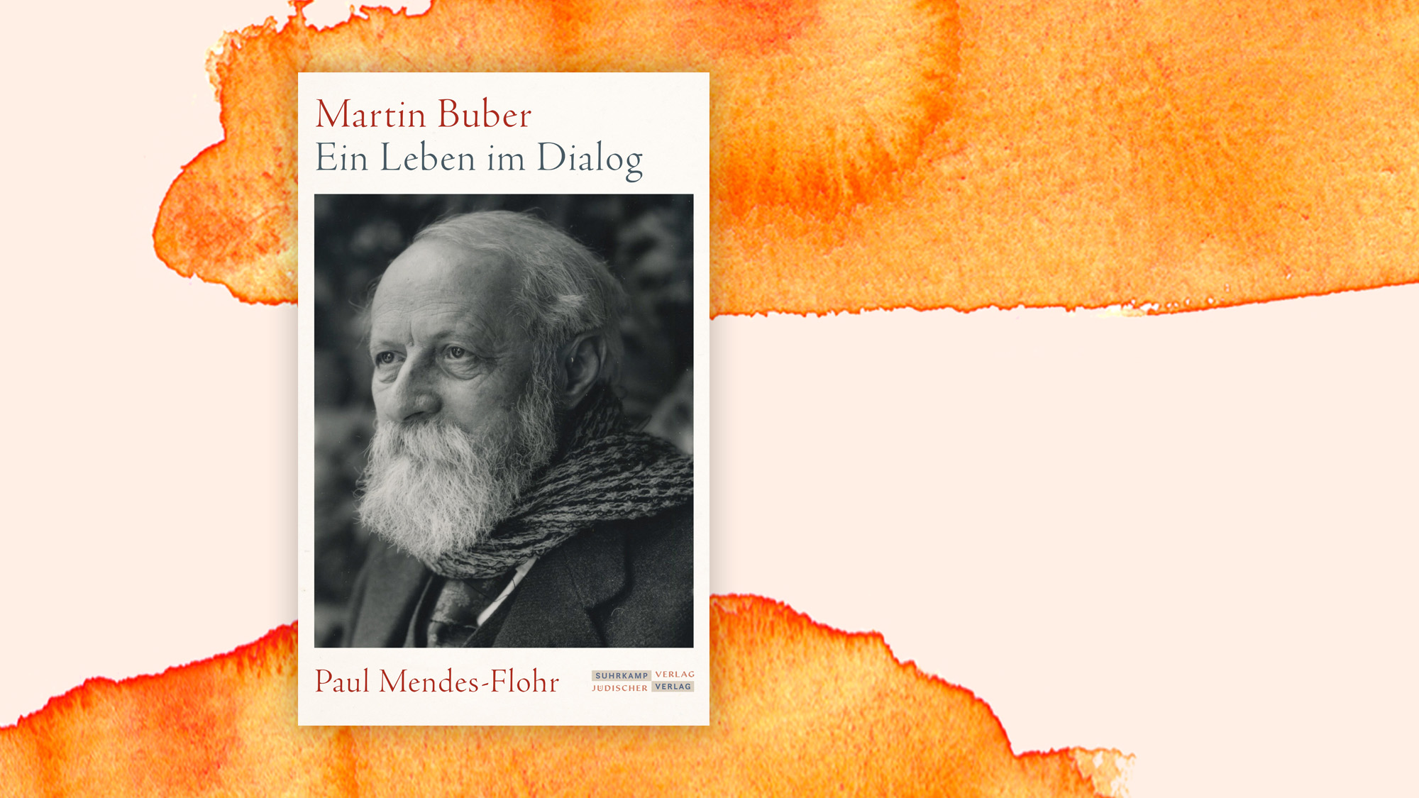 Paul Mendes-Flohr: „Martin Buber“ - Der unangepasste Vordenker ...